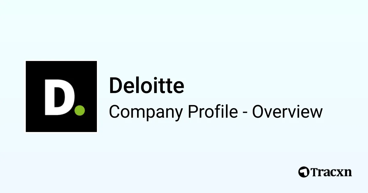 Deloitte - 2025 Company Profile, Team, Funding, Competitors ...
