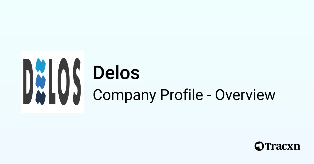 Delos - 2026 Company Profile, Team, Funding & Competitors - Tracxn