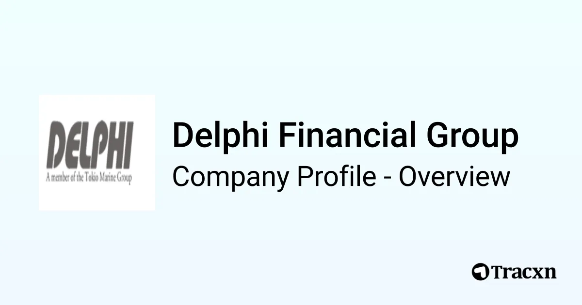 Delphi Financial Group - 2025 Company Profile, Team, Funding ...