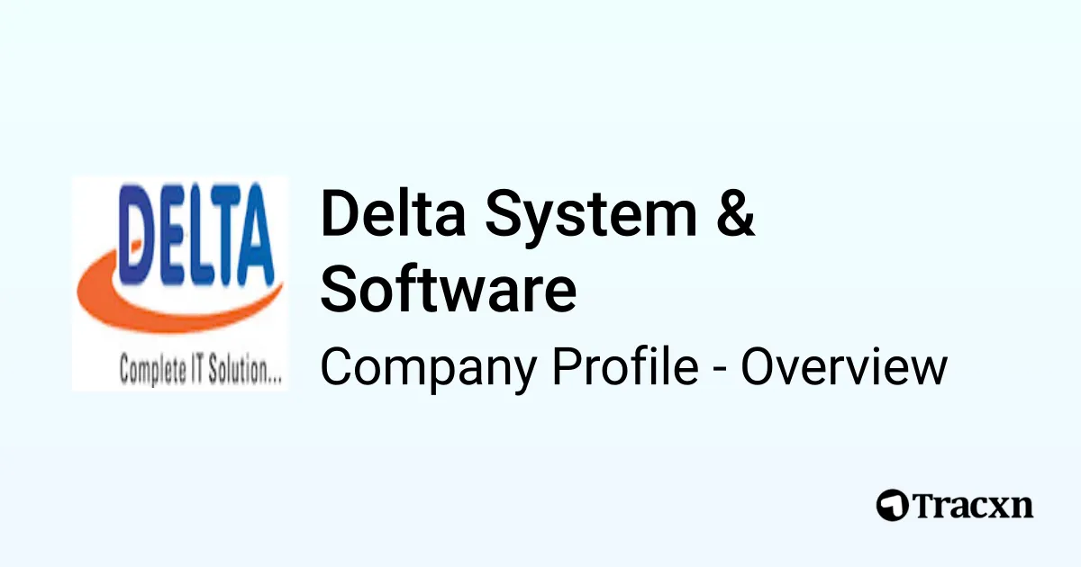 Delta System & Software - 2025 Company Profile & Competitors - Tracxn