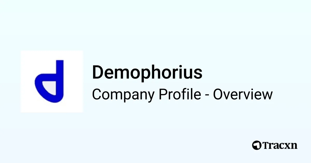 Demophorius - 2026 Company Profile & Competitors - Tracxn