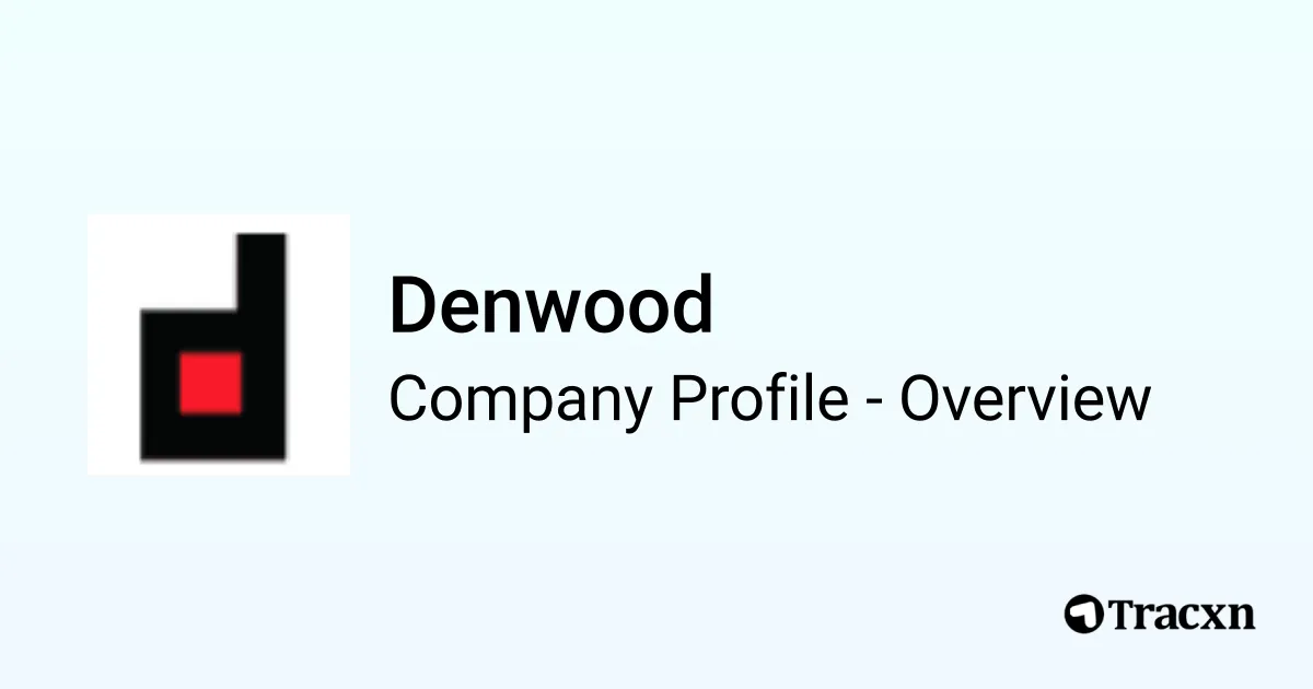 Denwood - 2025 Company Profile & Competitors - Tracxn