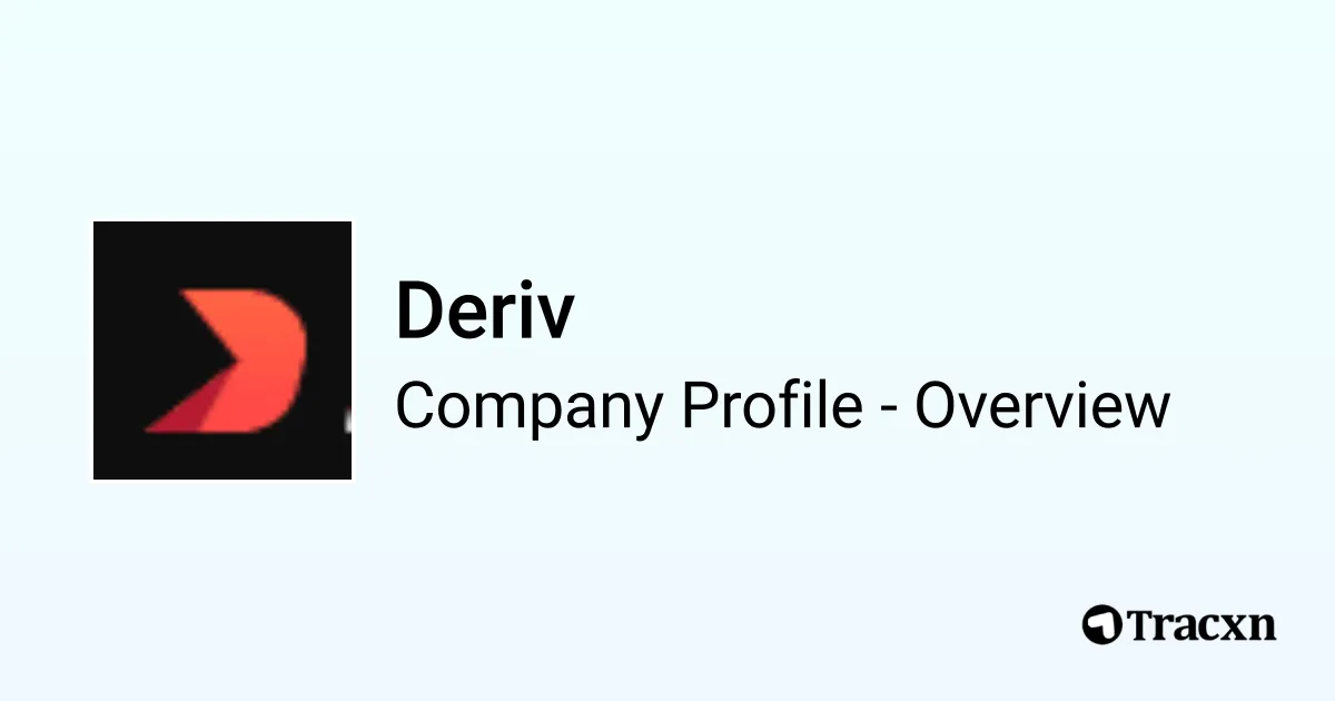Deriv - 2025 Company Profile, Team & Competitors - Tracxn