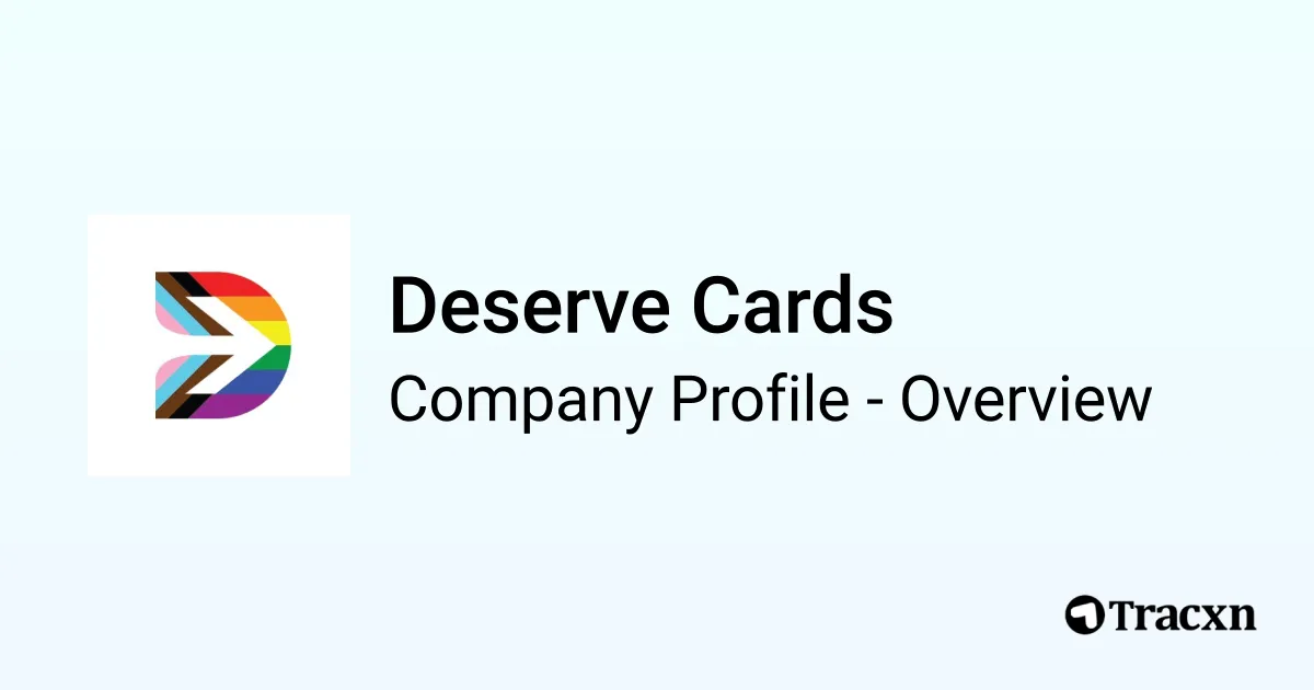 Deserve Cards - 2025 Company Profile, Funding & Competitors - Tracxn
