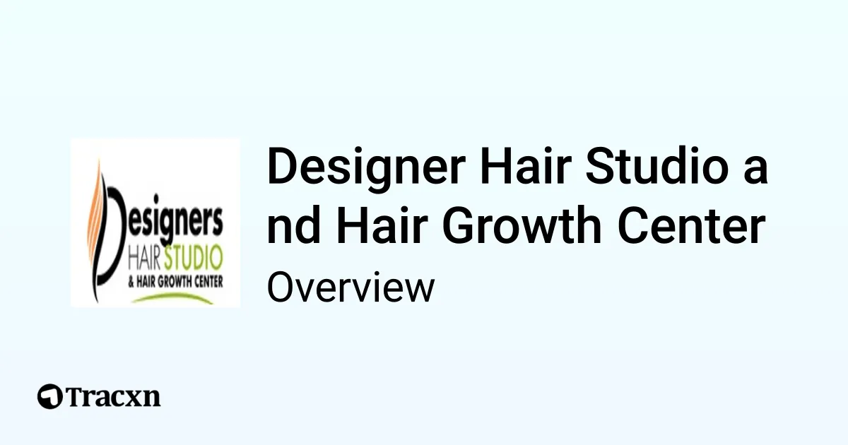 Designer Hair Studio and Hair Growth Center - Company Profile - Tracxn