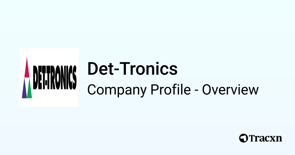 Det-Tronics - 2026 Company Profile & Competitors - Tracxn