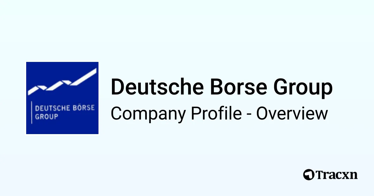 Deutsche Borse Group - 2026 Company Profile, Team, Funding, Competitors ...