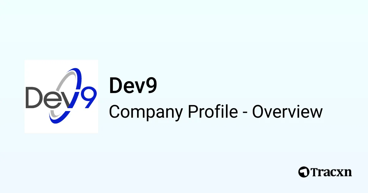 Dev9 - 2025 Company Profile, Team & Competitors - Tracxn