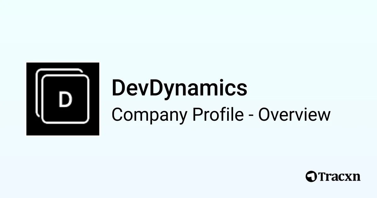 DevDynamics - 2025 Company Profile, Team, Funding & Competitors - Tracxn