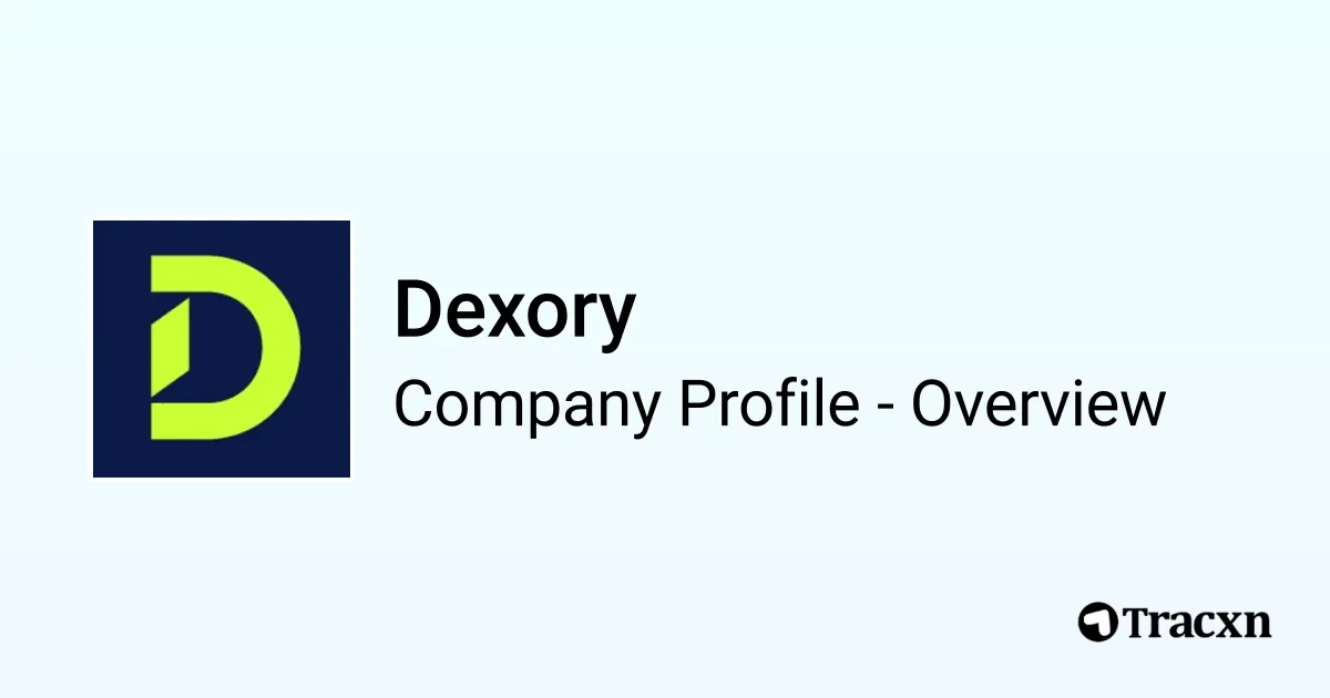 Dexory - 2025 Company Profile, Team, Funding, Competitors & Financials ...