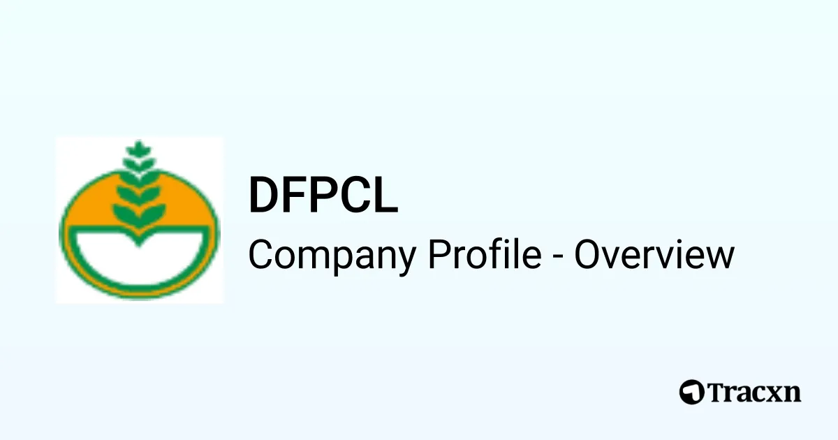 DFPCL - 2025 Company Profile, Team, Funding & Competitors - Tracxn