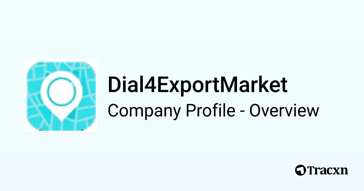 Dial4ExportMarket - 2025 Company Profile & Competitors - Tracxn