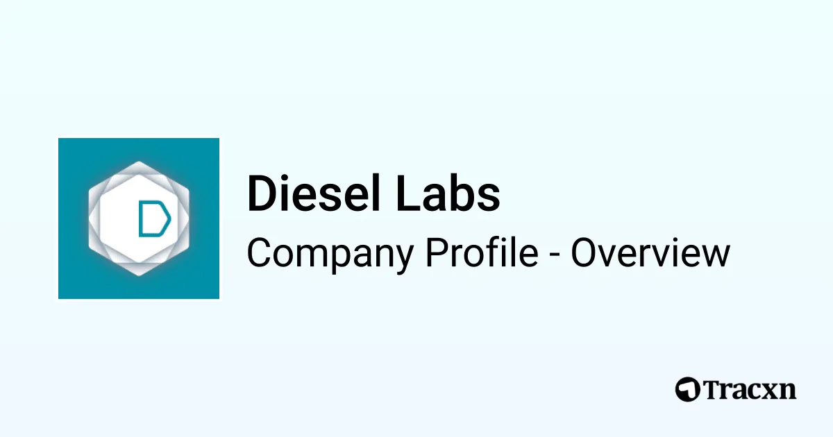 Diesel Labs - 2026 Company Profile, Team, Funding & Competitors - Tracxn