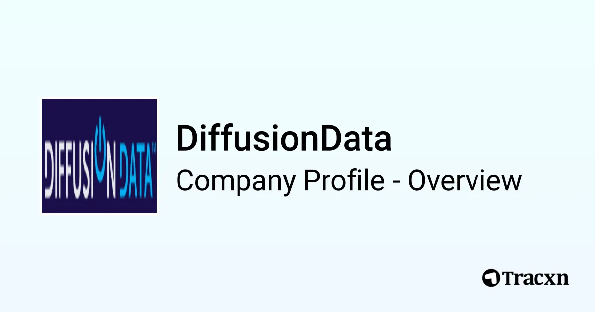 DiffusionData - 2025 Company Profile, Funding & Competitors - Tracxn