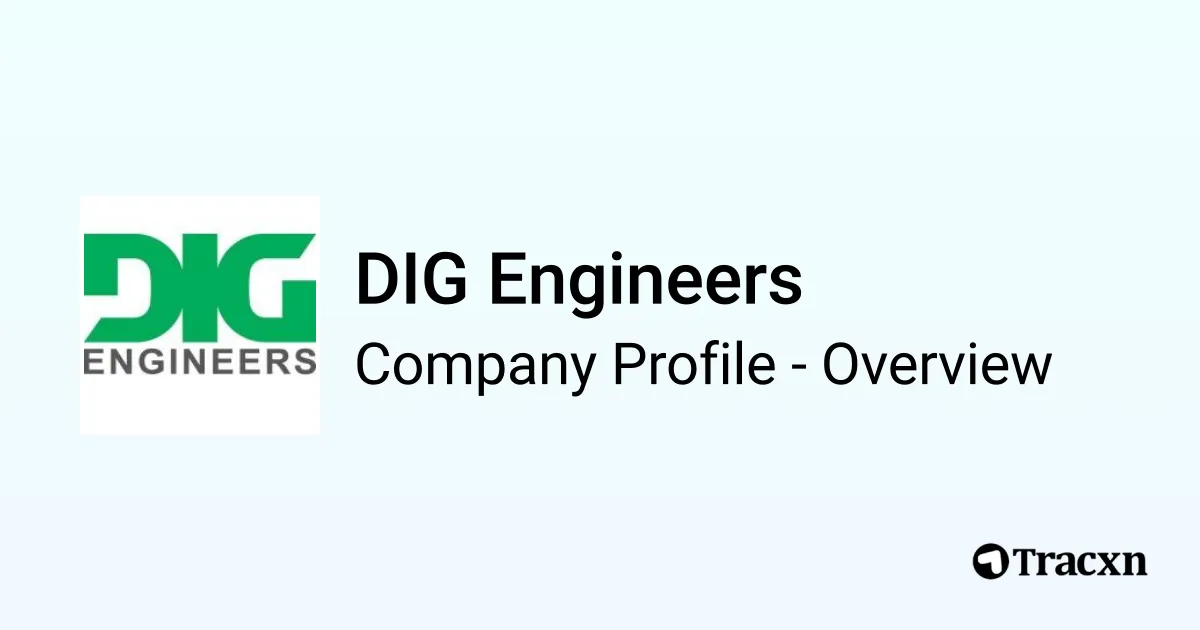 DIG Engineers - 2025 Company Profile & Competitors - Tracxn