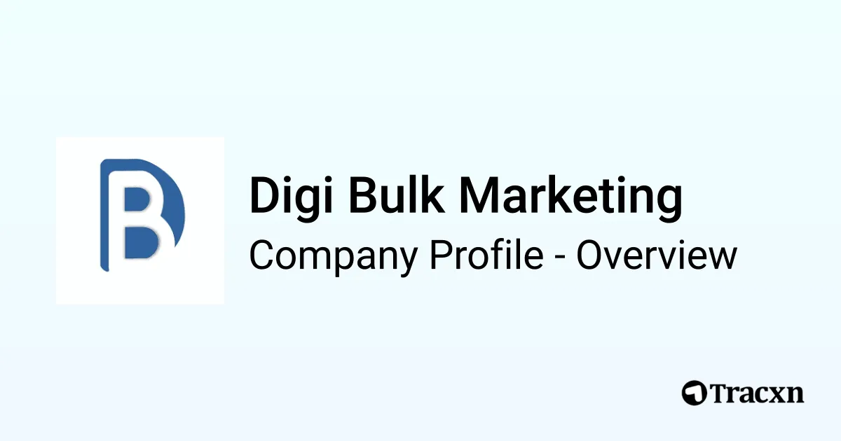 Digi Bulk Marketing - 2025 Company Profile & Competitors - Tracxn