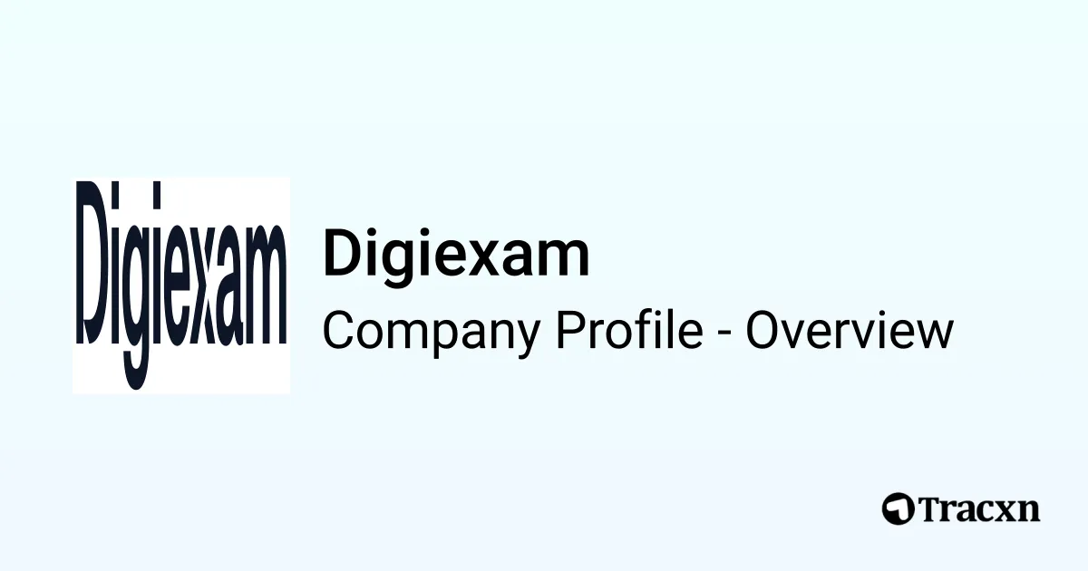 Digiexam - 2026 Company Profile, Team, Funding & Competitors - Tracxn