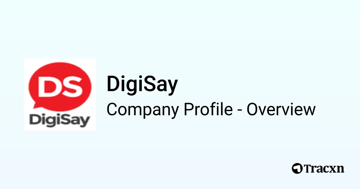DigiSay - 2026 Company Profile, Team & Competitors - Tracxn