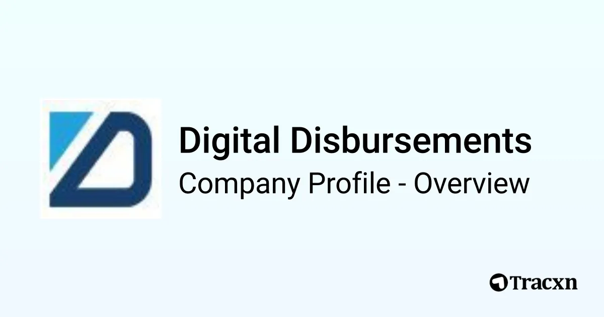 Digital Disbursements - 2025 Company Profile, Team & Competitors - Tracxn