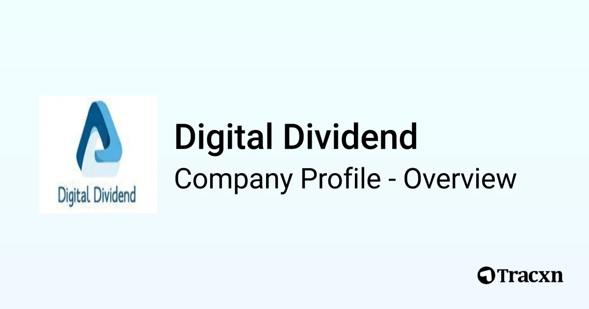 Digital Dividend - 2025 Company Profile, Team & Competitors - Tracxn