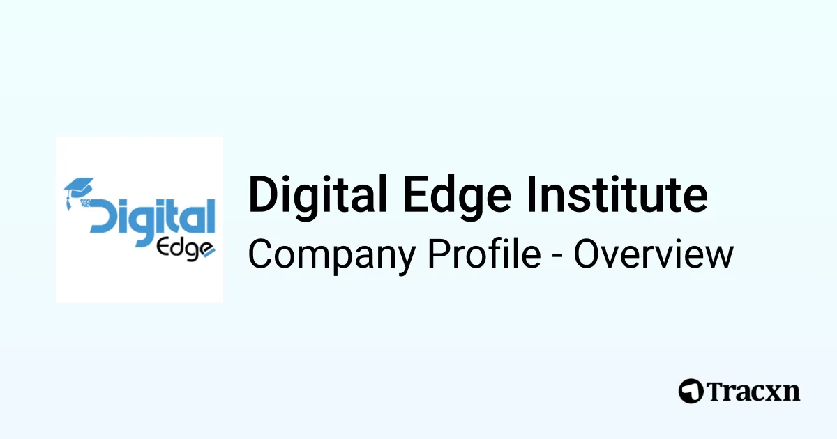 Digital Edge Institute - 2025 Company Profile, Team & Competitors - Tracxn