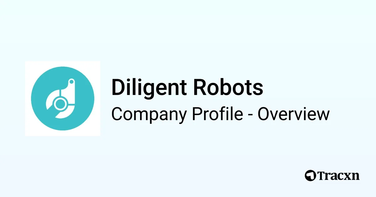 Diligent Robots - 2025 Company Profile, Team, Funding & Competitors ...