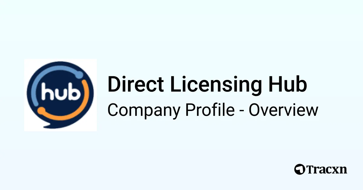 Direct Licensing Hub - 2025 Company Profile & Competitors - Tracxn