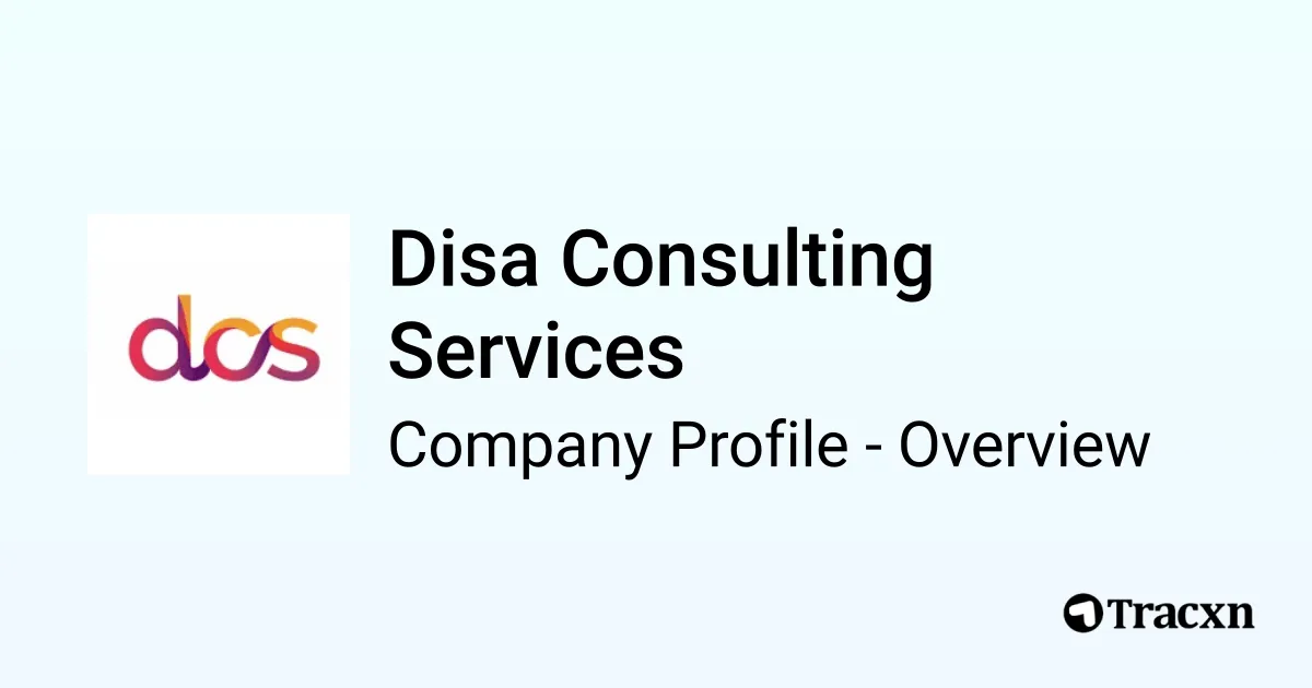 Disa Consulting Services - 2026 Company Profile & Competitors - Tracxn