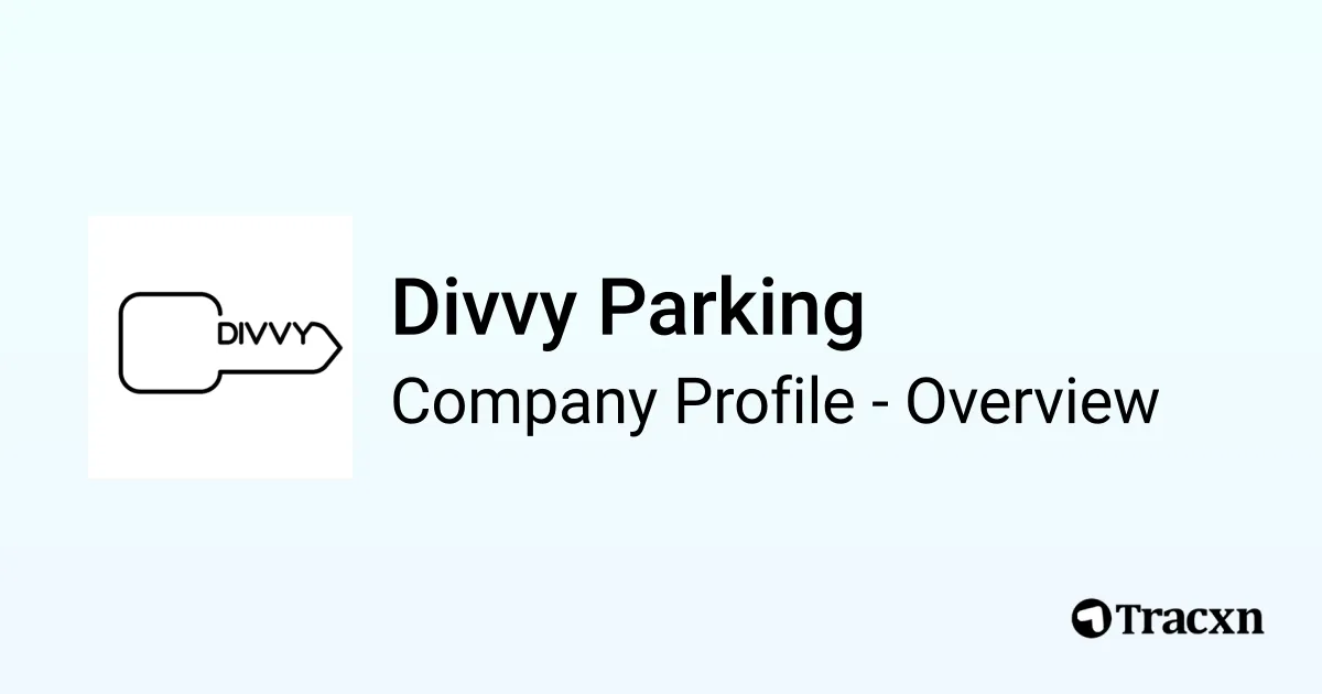 Divvy Parking - 2025 Company Profile, Team, Funding & Competitors - Tracxn