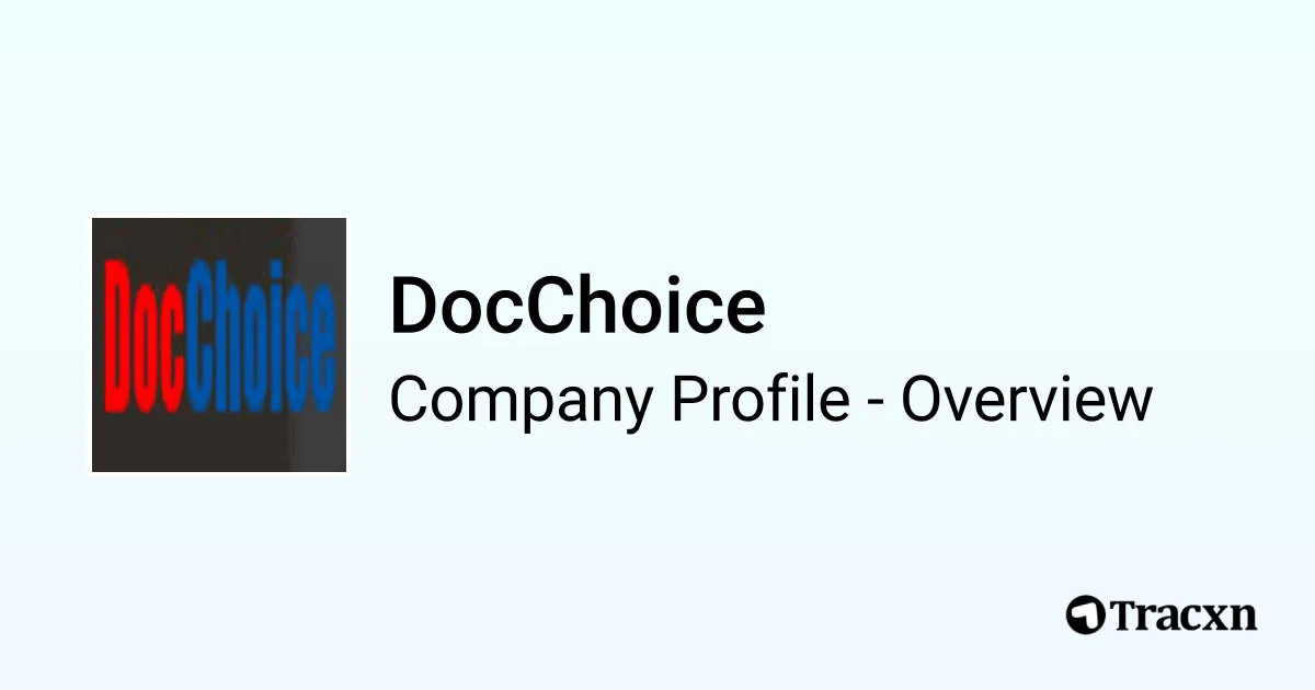 DocChoice - 2025 Company Profile & Competitors - Tracxn