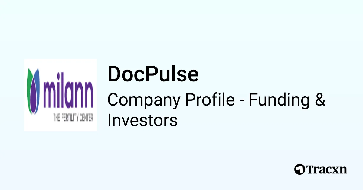 DocPulse - 2025 Funding Rounds & List of Investors - Tracxn
