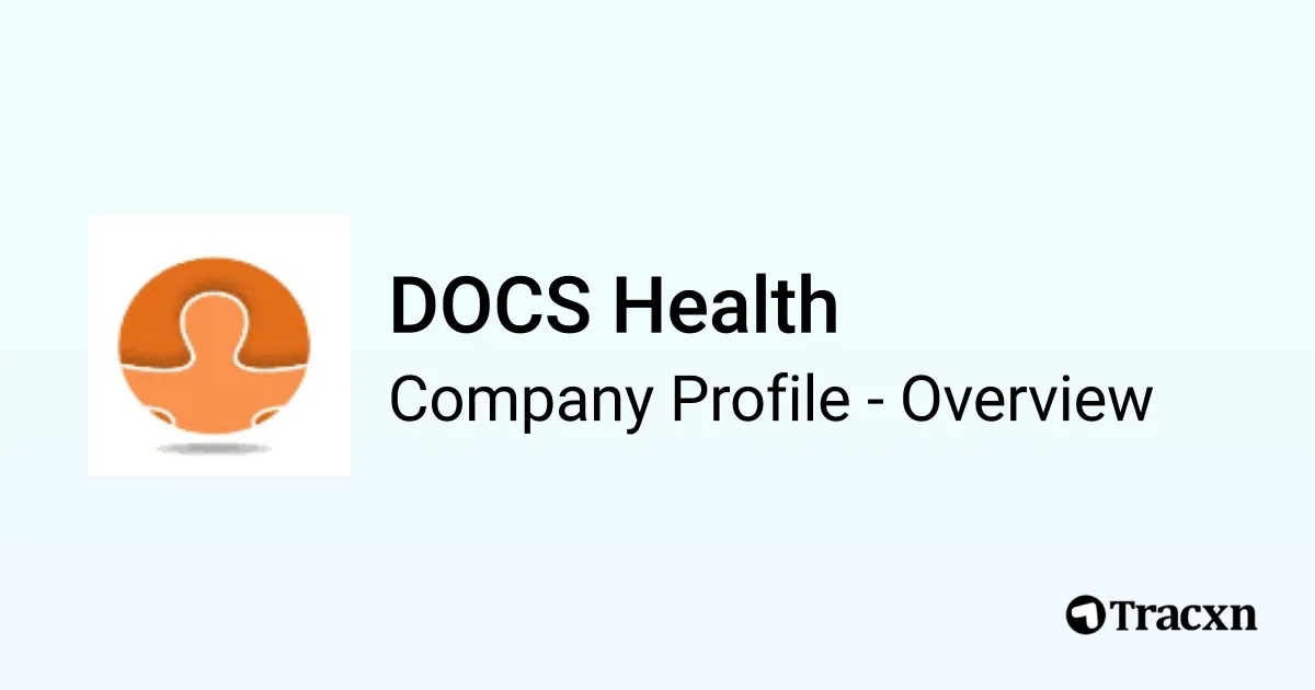 DOCS Health - 2026 Company Profile, Team & Competitors - Tracxn