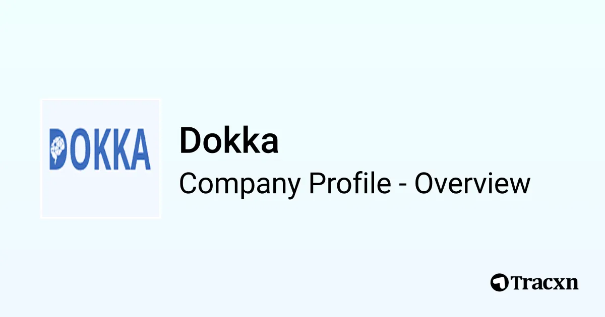 Dokka - 2026 Company Profile, Team, Funding & Competitors - Tracxn