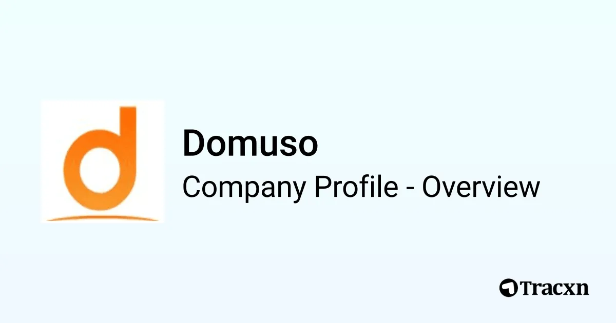 Domuso - 2026 Company Profile, Team, Funding & Competitors - Tracxn