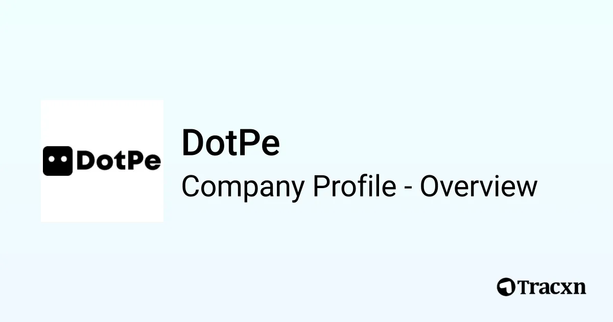 DotPe - 2025 Company Profile, Team, Funding, Competitors & Financials ...