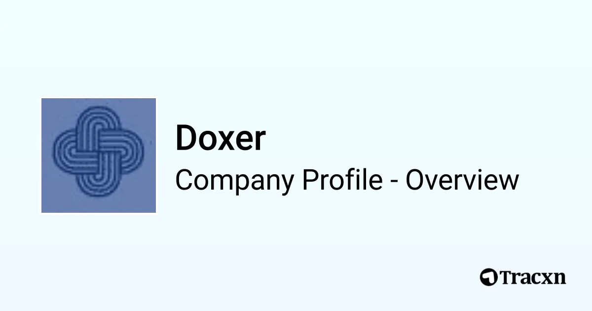 Doxer - 2026 Company Profile & Competitors - Tracxn
