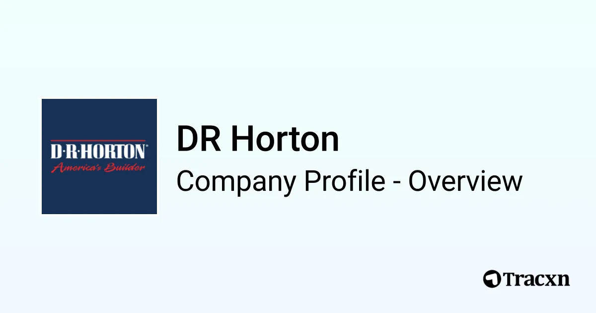 DR Horton - 2026 Company Profile, Team & Competitors - Tracxn