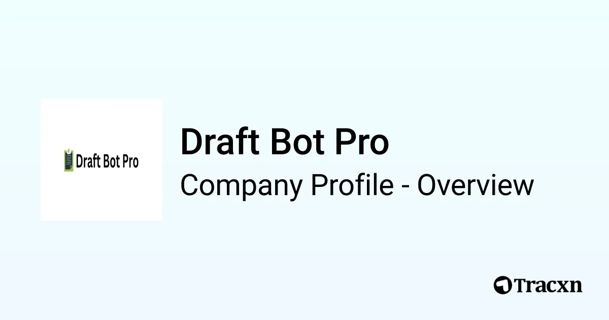 Draft Bot Pro - 2025 Company Profile, Team & Competitors - Tracxn