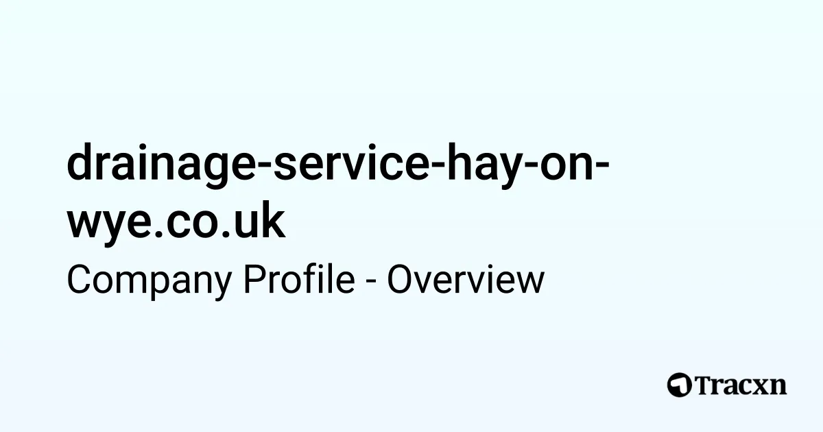 drainage-service-hay-on-wye.co.uk - 2025 Company Profile & Competitors ...