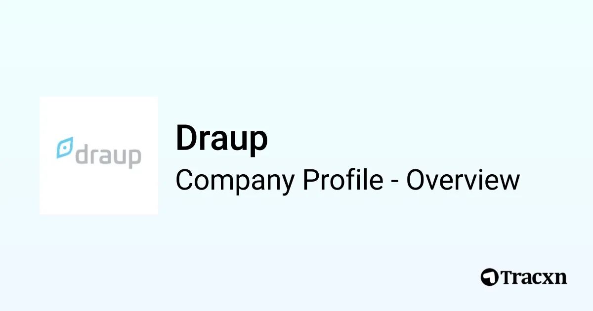Draup - 2025 Company Profile, Team, Funding & Competitors - Tracxn