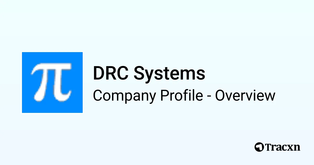DRC Systems - 2025 Company Profile, Team, Competitors & Financials - Tracxn
