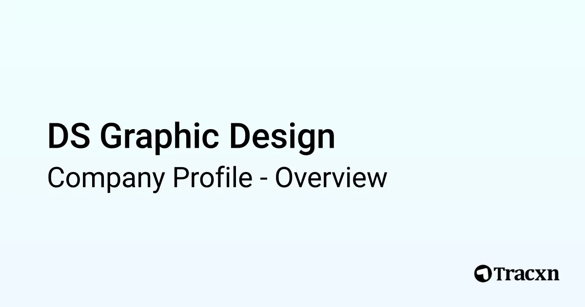 DS Graphic Design - 2025 Company Profile & Competitors - Tracxn