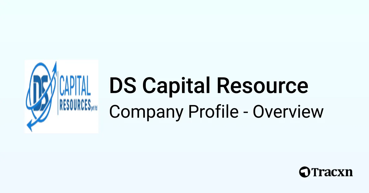 DS Capital Resource - 2026 Company Profile & Competitors - Tracxn