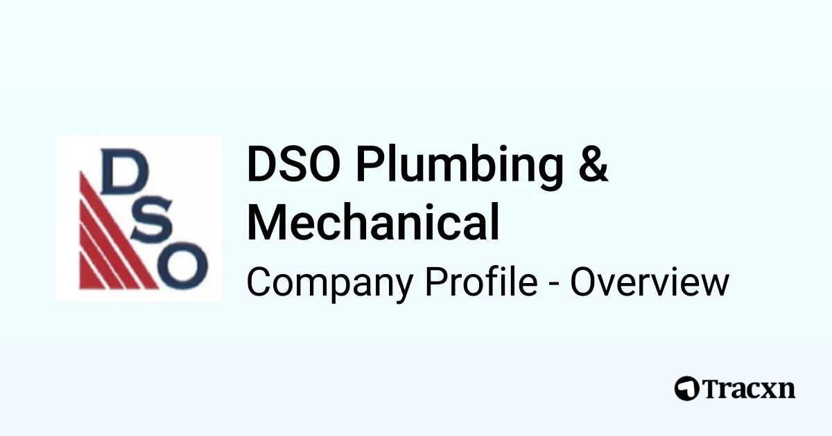 DSO Plumbing & Mechanical - 2025 Company Profile & Competitors - Tracxn