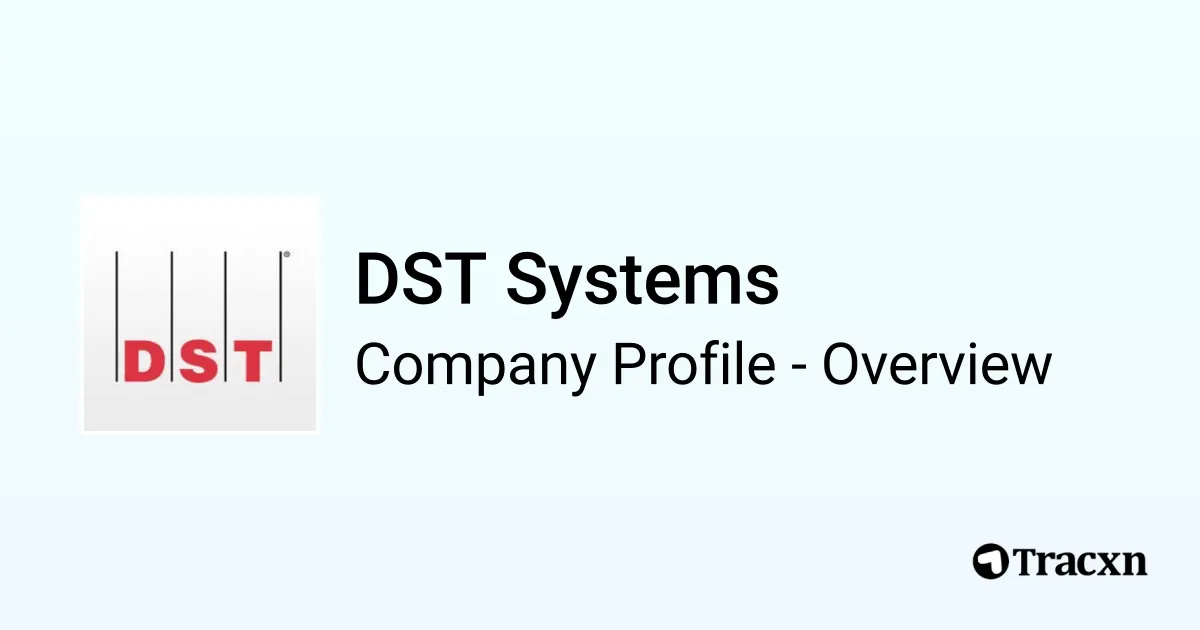DST Systems - 2025 Company Profile & Competitors - Tracxn