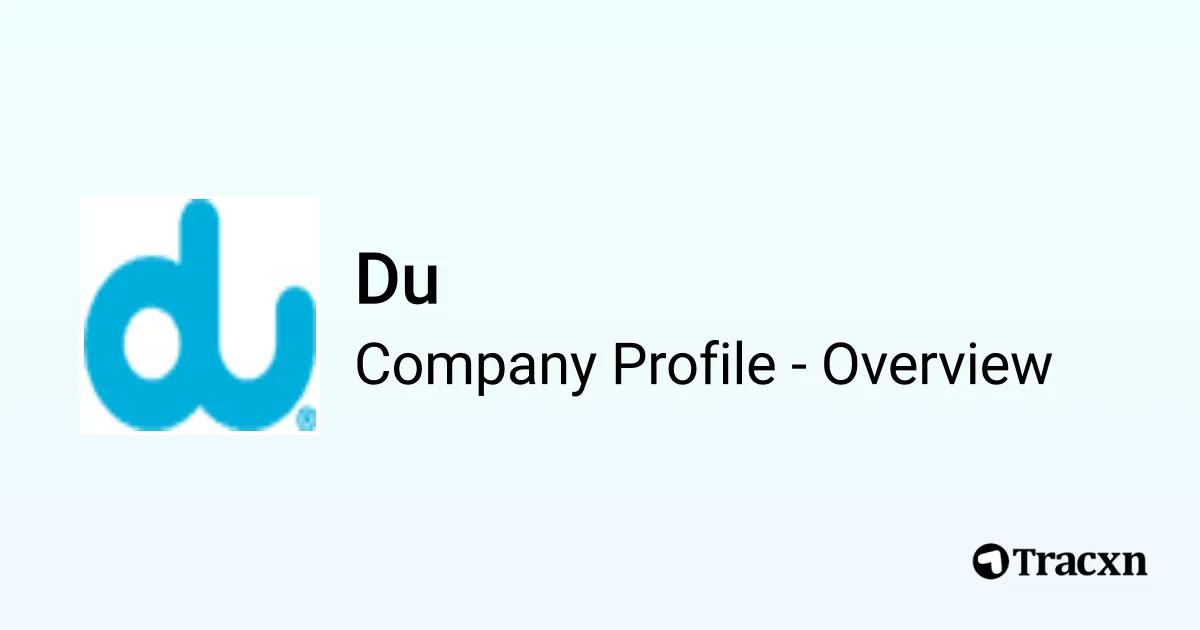 Du - 2026 Company Profile, Team, Funding & Competitors - Tracxn