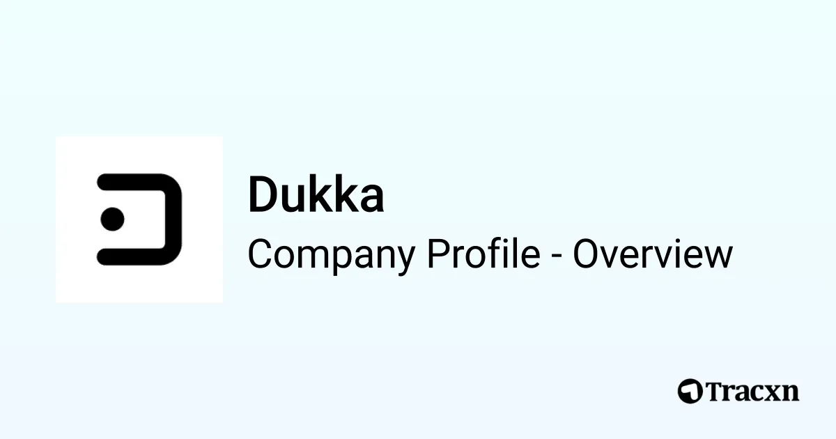 Dukka - 2026 Company Profile, Funding & Competitors - Tracxn