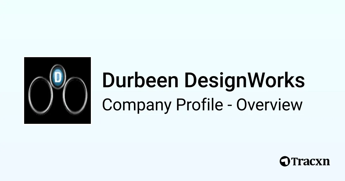 Durbeen DesignWorks - 2025 Company Profile, Team, Funding, Competitors ...