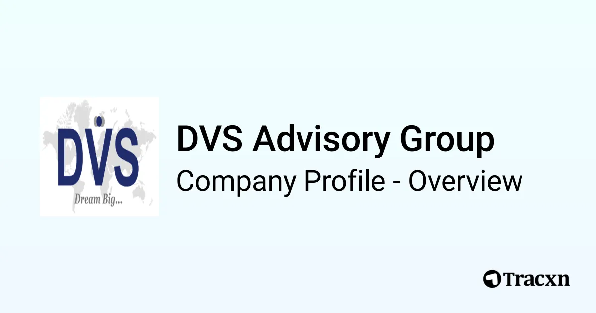 DVS Advisory Group - 2026 Company Profile & Competitors - Tracxn