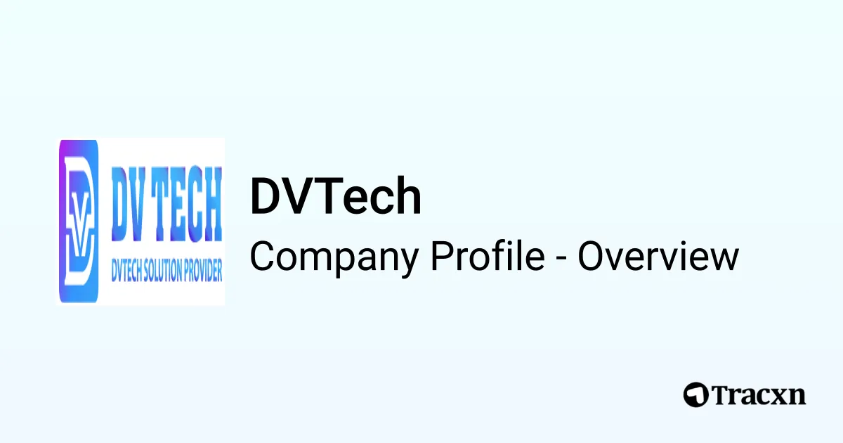 DVTech - 2025 Company Profile & Competitors - Tracxn